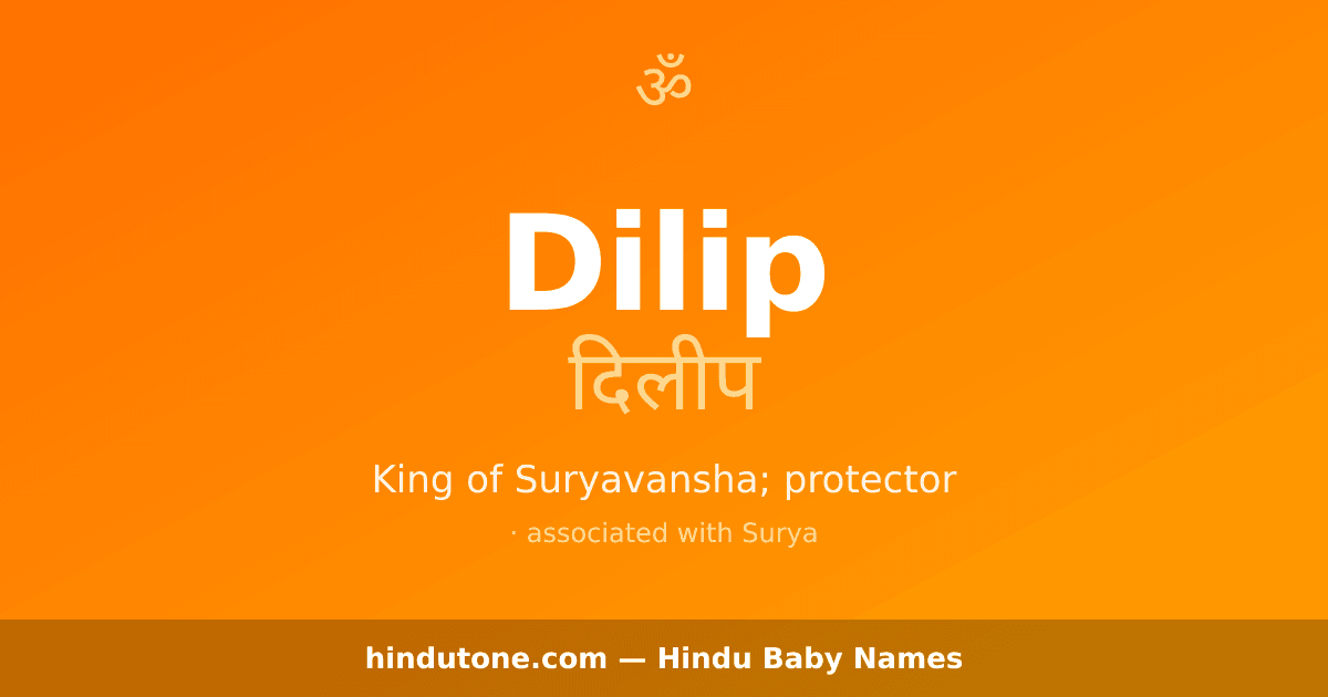 Dilip Name Meaning, Sanskrit & Origin — Hindu Boy Name